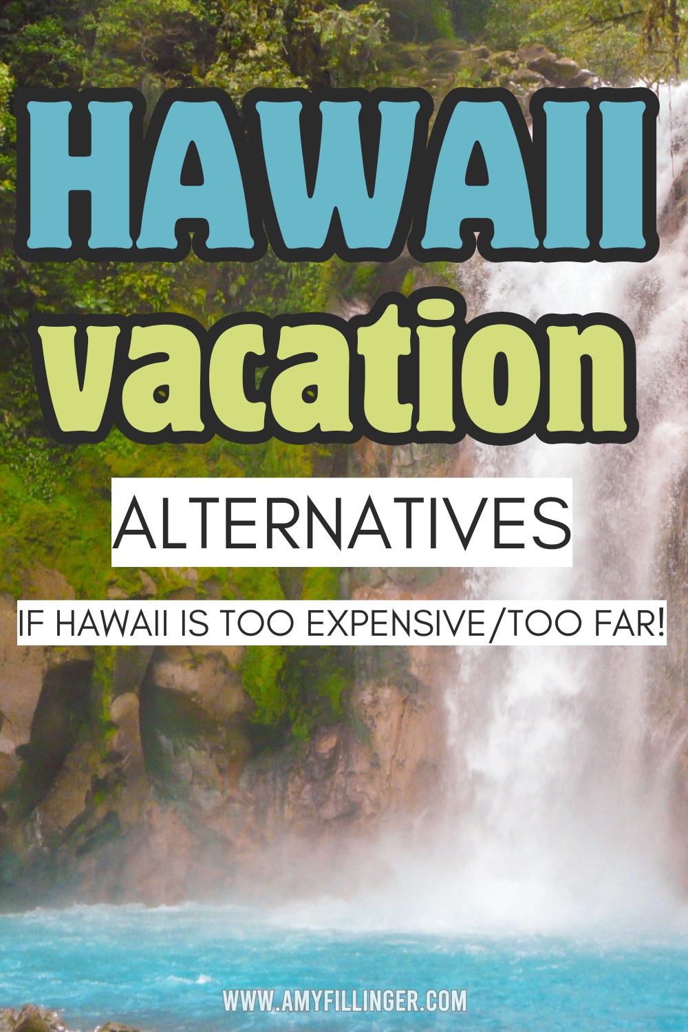 Where to go if Hawaii is too expensive